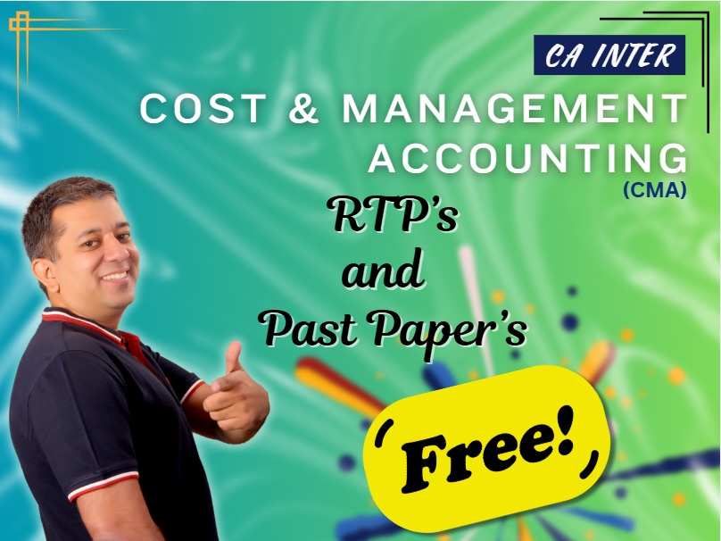 CA INTER - RTPs and Past Papers of Cost & Management Accounting (CMA) CA INTER - RTPs and Past Papers of Cost & Management Accounting (CMA)